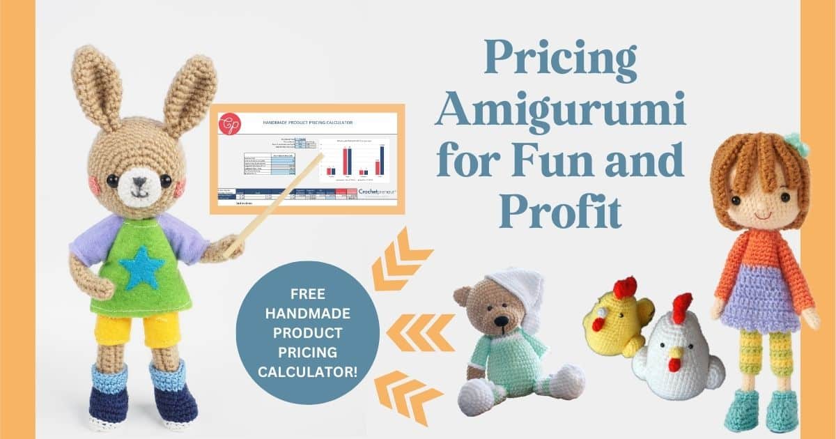 The Essential Guide to Pricing Amigurumi for Crochet Business