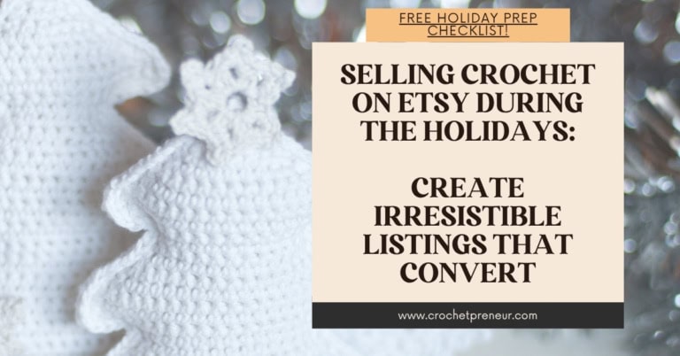 Crochet Etsy Shop Ideas for the Holidays: Create Irresistible Listings ...